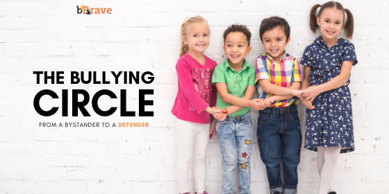 The Bullying Circle - bBrave